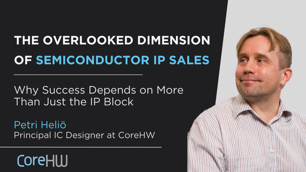 The Overlooked Dimension of Semiconductor IP Sales - AnySilicon